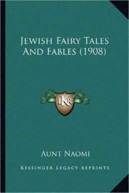 Jewish Fairy Tales and Fables (1908) by Gertrude Landa | Goodreads