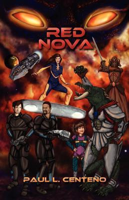 Red Nova by Paul L. Centeno | Goodreads