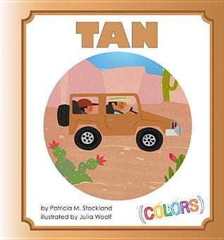 Tan by Patricia M. Stockland | Goodreads