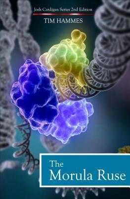 The Morula Ruse: John Cardigan Series by Tim Hammes | Goodreads