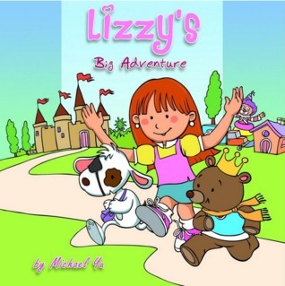 Lizzy's Big Adventure by Michael Yu | Goodreads