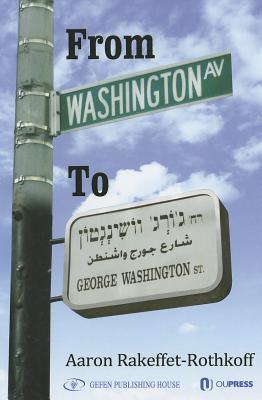 From Washington Avenue to Washington Street by Aaron Rakeffet-Rothkoff ...
