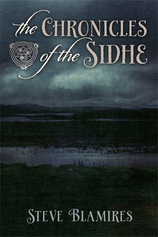 The Chronicles of the Sidhe by Steve Blamires | Goodreads