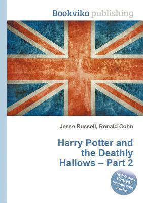 Harry Potter and the Deathly Hallows - Part 2 by Jesse Russell | Goodreads