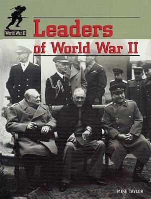 Leaders of World War II eBook by Mike Taylor | Goodreads