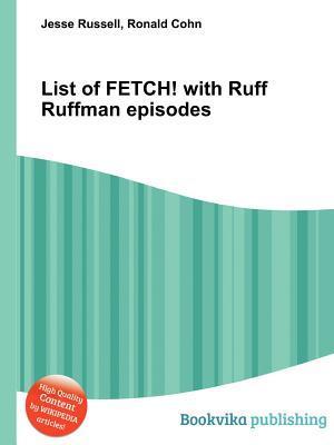 List of Fetch! with Ruff Ruffman Episodes by Jesse Russell | Goodreads