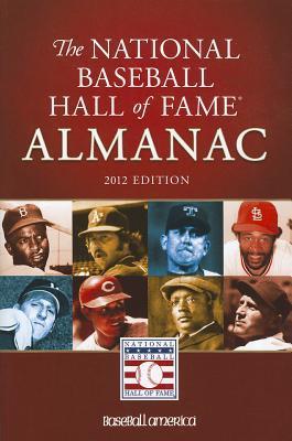 2012 HOF BA ALM 2012 National Baseball Hall of Fame Almanac: The ...