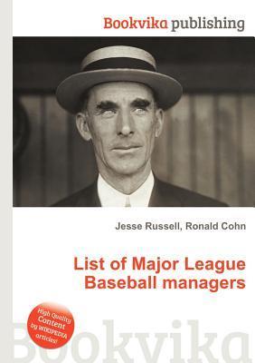 List of Major League Baseball Managers by Jesse Russell | Goodreads