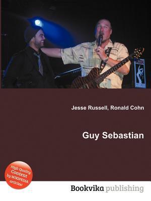 Guy Sebastian by Jesse Russell | Goodreads