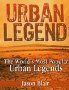 Urban Legend: The World's Most Popular Urban Legends by Jason Blair ...