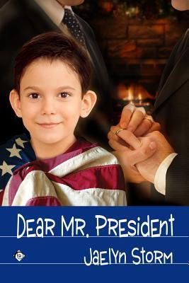 Dear Mr. President (Dear Santa, #2) by Jaelyn Storm | Goodreads