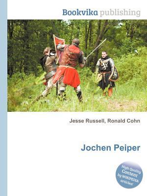 Jochen Peiper by Jesse Russell | Goodreads