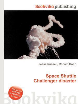 Space Shuttle Challenger Disaster by Jesse Russell | Goodreads