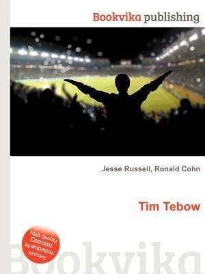 Tim Tebow by Jesse Russell | Goodreads