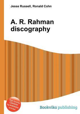 A. R. Rahman Discography by Jesse Russell | Goodreads