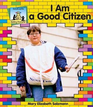 I Am a Good Citizen (Building Character) by Marie Bender | Goodreads