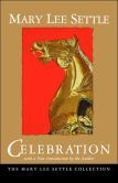 Celebration by Mary Lee Settle | Goodreads