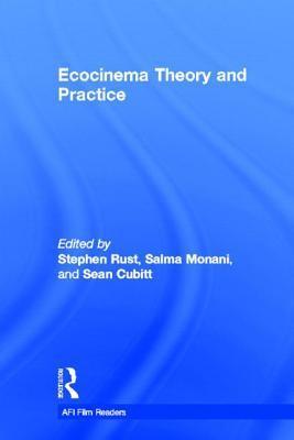 Ecocinema Theory and Practice (AFI Film Readers) by Sean Cubitt | Goodreads
