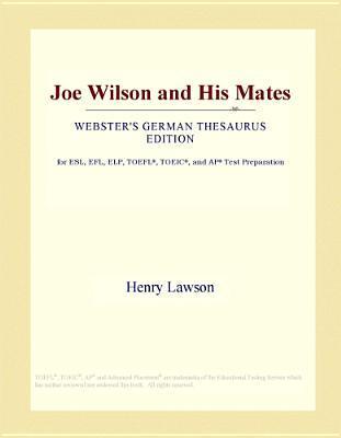 Joe Wilson and His Mates by Henry Lawson | Goodreads