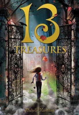 13 Treasures (Thirteen, #1) by Michelle Harrison | Goodreads