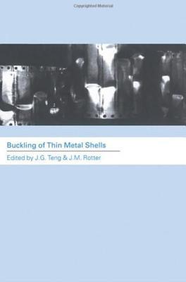 Buckling of Thin Metal Shells by J.G. Teng | Goodreads