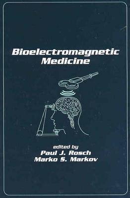Bioelectromagnetic Medicine by Marko S. Markov | Goodreads