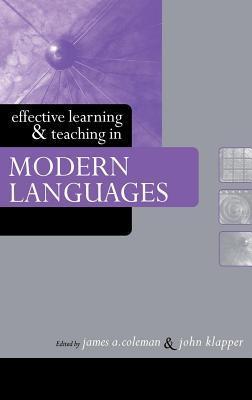 Effective Learning and Teaching in Modern Languages by John Klapper ...