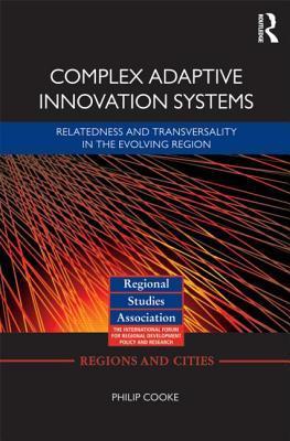 Complex Adaptive Innovation Systems: Relatedness and Transversality in ...