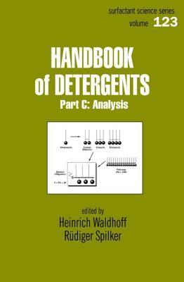 Handbook Of Detergents, Part C: Analysis by Heinrich Waldhoff | Goodreads