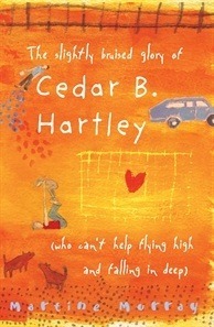 The Slightly Bruised Glory of Cedar B. Hartley by Martine Murray ...