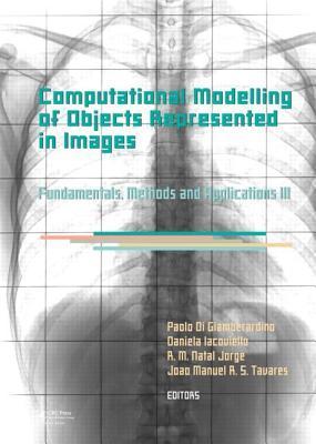 Computational Modelling of Objects Represented in Images III: Fundamentals, Methods and ...