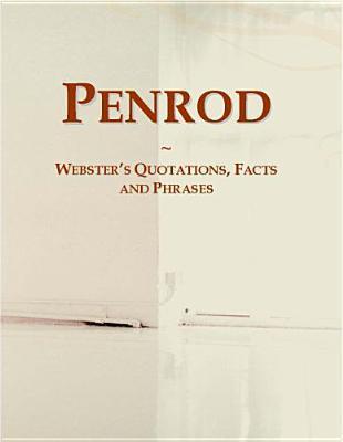 Penrod: Websters Quotations, Facts and Phrases by Icon Group ...