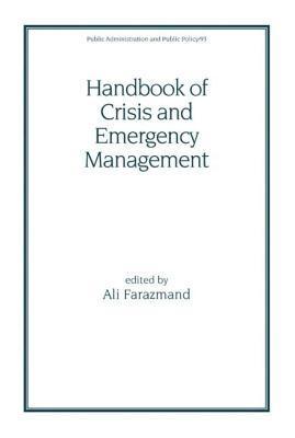Handbook of Crisis and Emergency Management by Ali Farazmand | Goodreads