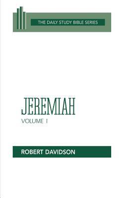 Jeremiah, Volume 1: Chapters 1 to 20 (OT Daily Study Bible Series) by ...
