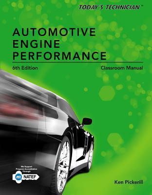 Classroom Manual - Today's Technician: Automotive Engine Performance by ...