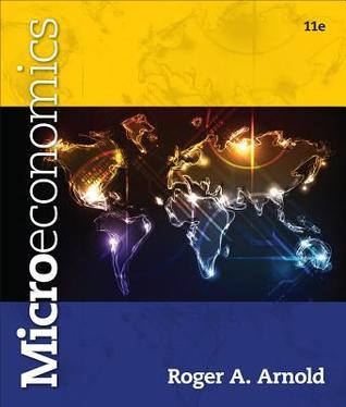 Microeconomics by Roger A. Arnold | Goodreads