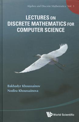 LECTURES ON DISCRETE MATHEMATICS FOR COMPUTER SCIENCE by Bakhadyr M ...