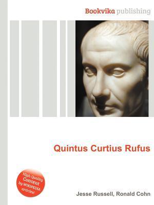 Quintus Curtius Rufus by Jesse Russell | Goodreads