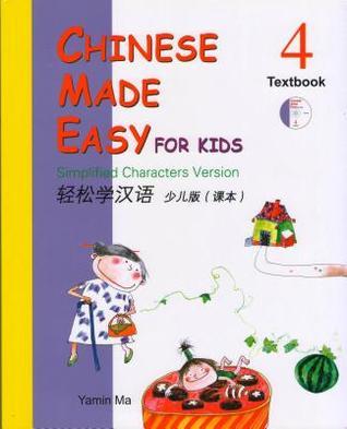 Chinese Made Easy For Kids Textbook 4 (Simplified Version) by Yamin Ma ...