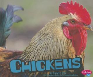 Chickens (Farm Animals) by Kathryn Clay | Goodreads