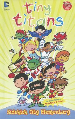 Tiny Titans: Sidekick City Elementary by Art Baltazar | Goodreads