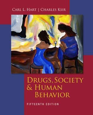 Drugs, Society, and Human Behavior by Carl L. Hart | Goodreads