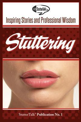 Stuttering: Inspiring Stories and Professional Wisdom by Taro Alexander ...