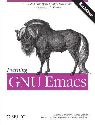 Learning GNU Emacs: A Guide to Unix Text Processing by Debra Cameron | Goodreads