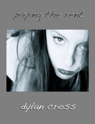 Paying the Rent by Dylan Cross | Goodreads