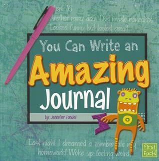 You Can Write an Amazing Journal (First Facts) by Jennifer Fandel ...