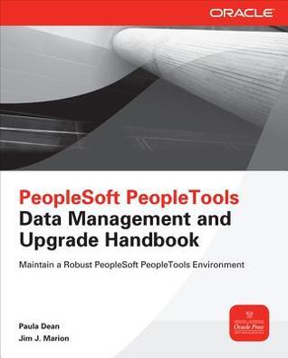 PeopleSoft PeopleTools Data Management and Upgrade Handbook by Paula ...