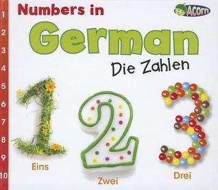 Numbers in German: Die Zahlen (World languages-Numbers) by Daniel Nunn ...