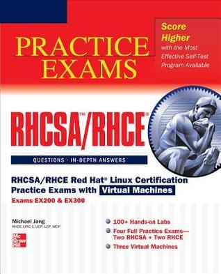 RHCSA/RHCE Red Hat Linux Certification Practice Exams with Virtual ...