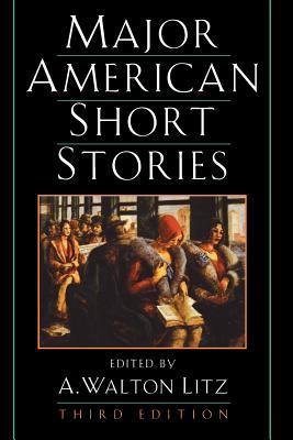 Major American Short Stories by A. Walton Litz | Goodreads